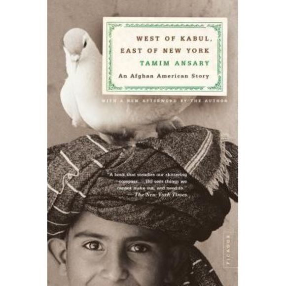 Tamim Ansary | Other | West Of Kabul East Of New York An Afghan ...